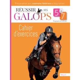 Réussir ses galops 5 à 7 : Cahier d'exercices